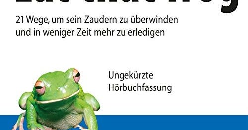 Eat that Frog - BUCHEMPFEHLUNG - Finanzblog | Finanzberater Daniel Deckert Eat that Frog - BUCHEMPFEHLUNG - Finanzblog | Finanzberater Daniel Deckert